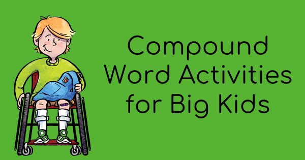 Compound Word Activities for Big Kids - Book Units Teacher